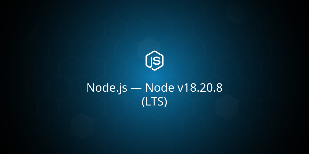 Node.js — Node v18.20.8 (LTS)